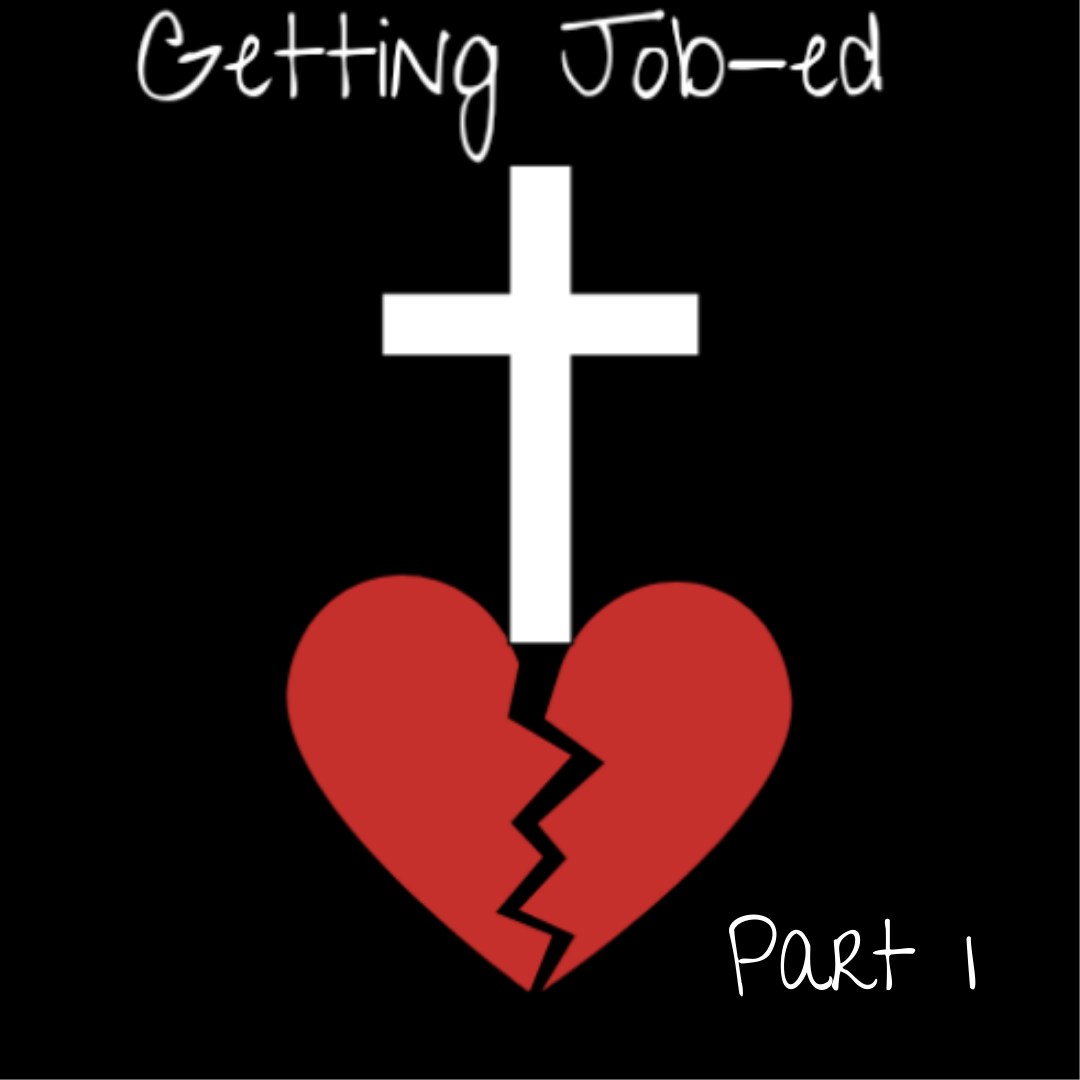 Getting Job-ed Part 1 - Getting Job-ed